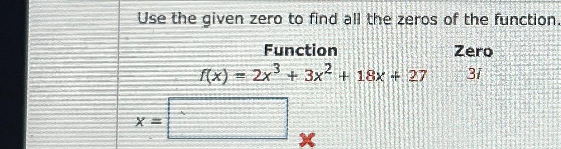 Solved Use the given zero to find all the zeros of the | Chegg.com