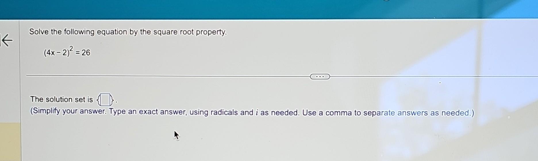 Solved Solve the following equation by the square root | Chegg.com