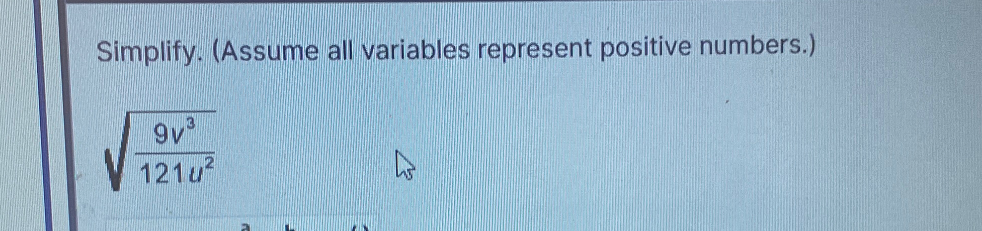 Solved Simplify. (Assume all variables represent positive | Chegg.com