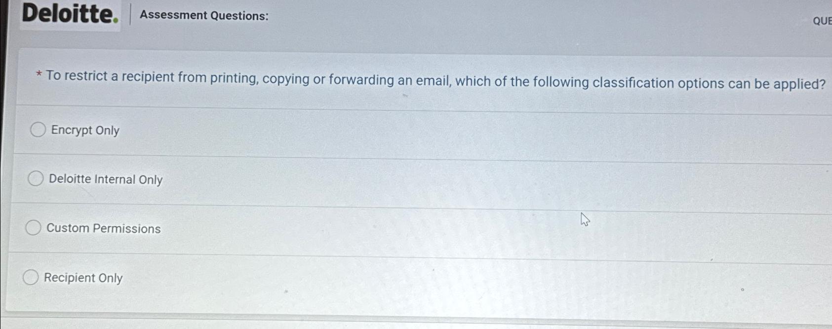 Solved Deloitte.Assessment Questions:To restrict a recipient | Chegg.com