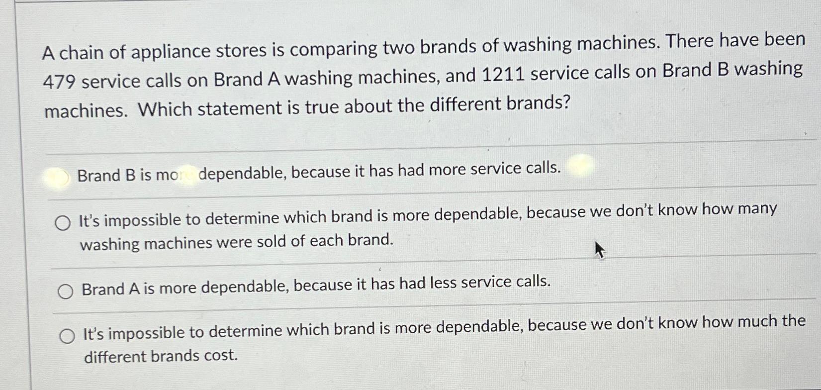 Solved A chain of appliance stores is comparing two brands | Chegg.com
