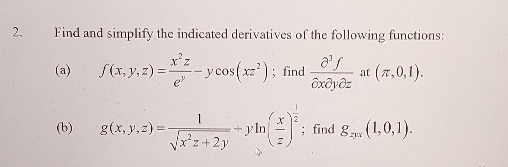 Solved Find and simplify the indicated derivatives of the | Chegg.com