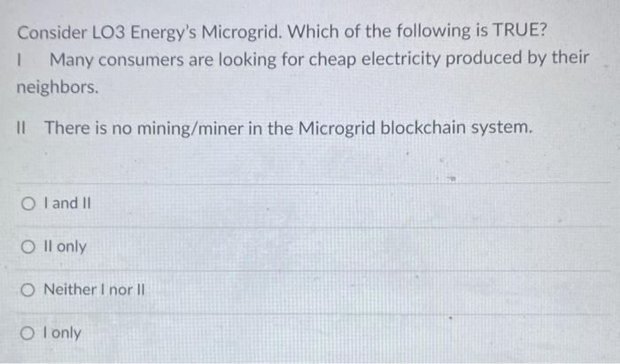 Solved Consider LO3 Energy's Microgrid. Which of the | Chegg.com