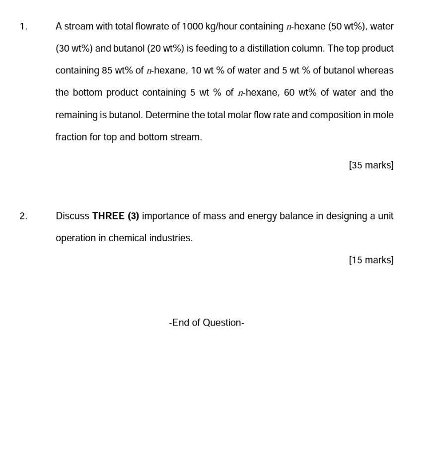 Solved 1. A stream with total flowrate of 1000 kg/hour | Chegg.com