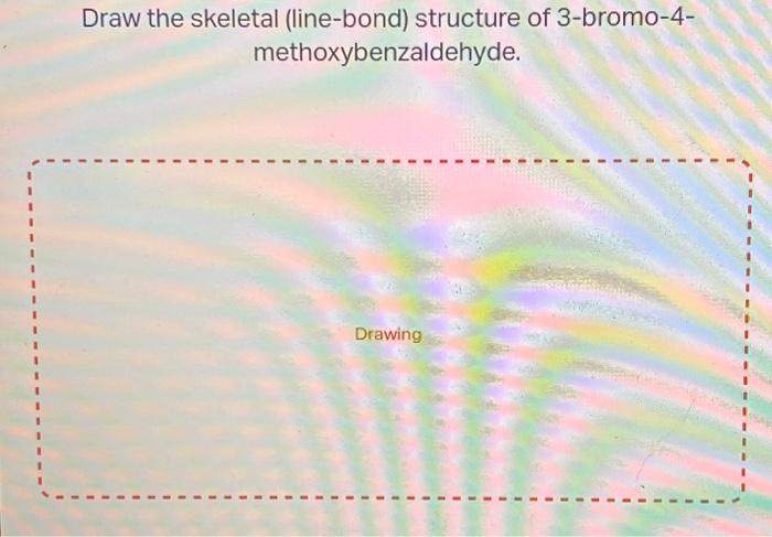 Solved Draw the skeletal (line-bond) structure of | Chegg.com