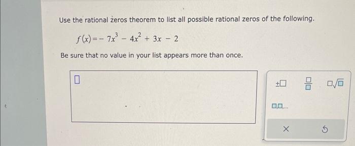 [solved] Use The Rational Zeros Theorem To List All Possib