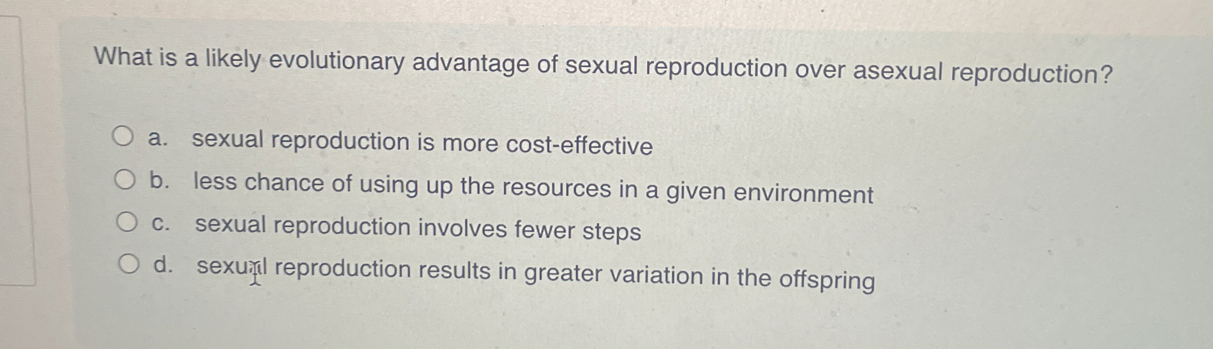Solved What is a likely evolutionary advantage of sexual | Chegg.com