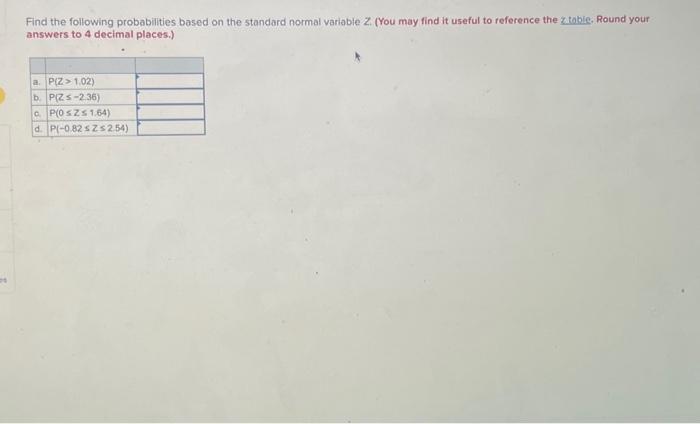 Solved Find the following probabilities based on the | Chegg.com