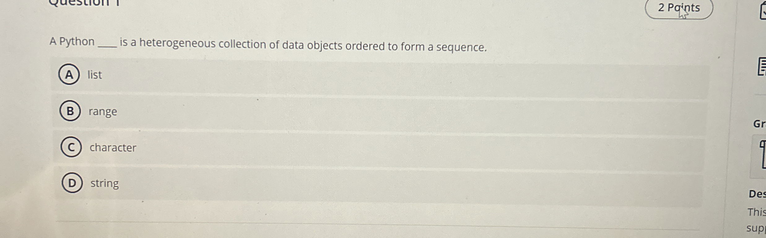 Solved A Pythonis a heterogeneous collection of data objects | Chegg.com