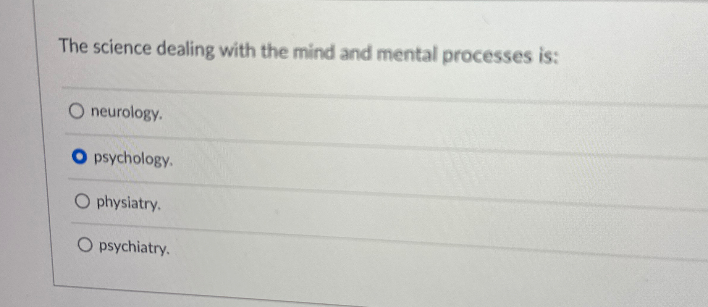 Solved The science dealing with the mind and mental | Chegg.com