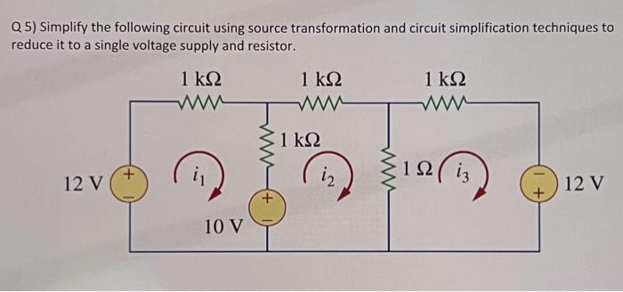 Solved Q 5 Simplify The Following Circuit Using Source 