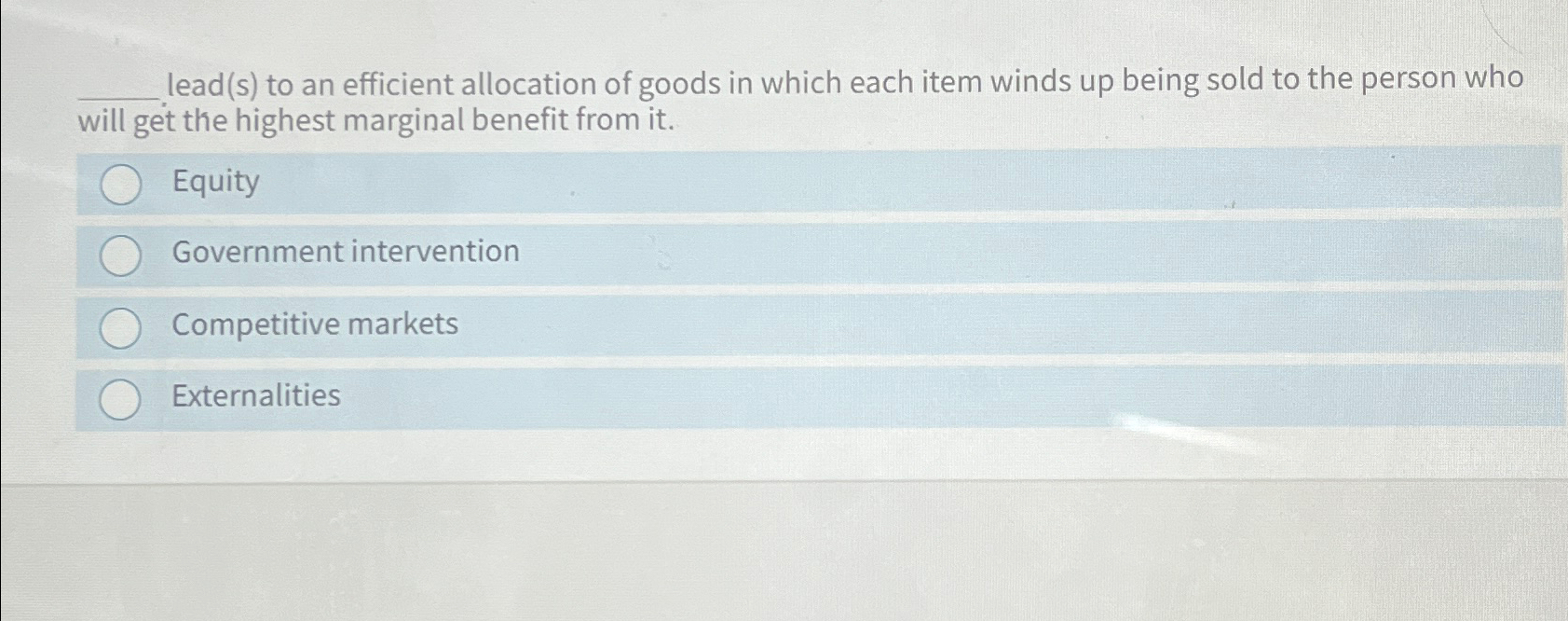 Solved lead(s) ﻿to an efficient allocation of goods in which | Chegg.com