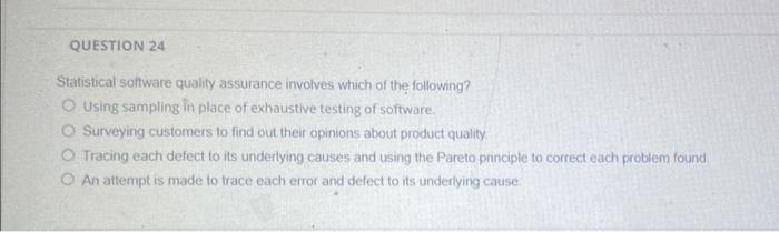 Solved Question 24 Statistical Software Quality Assurance 5867