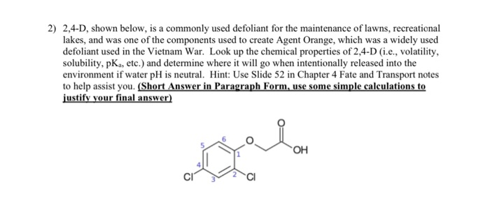 Solved 2) 2,4-D, shown below, is a commonly used defoliant | Chegg.com