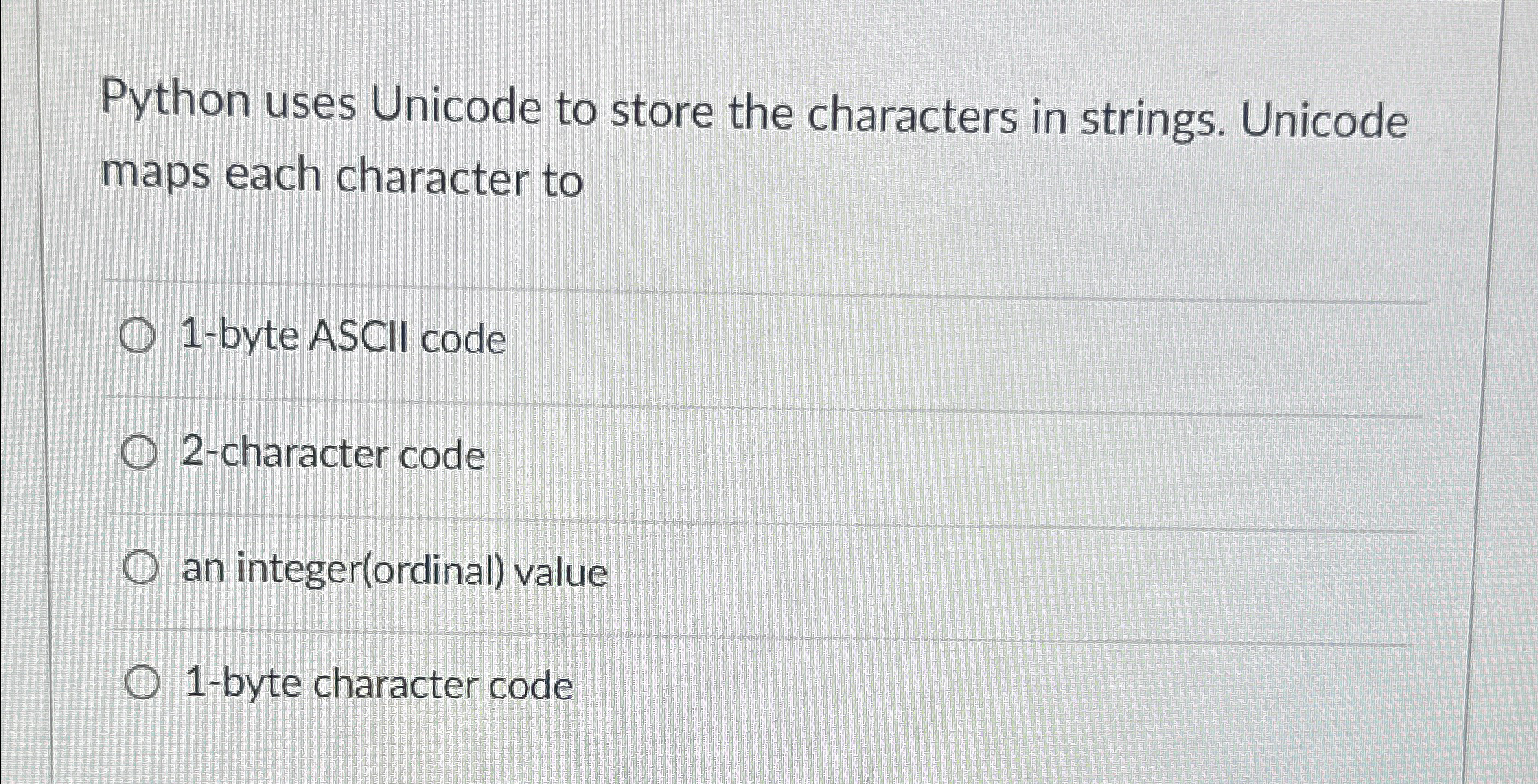 Solved Python Uses Unicode To Store The Characters In 
