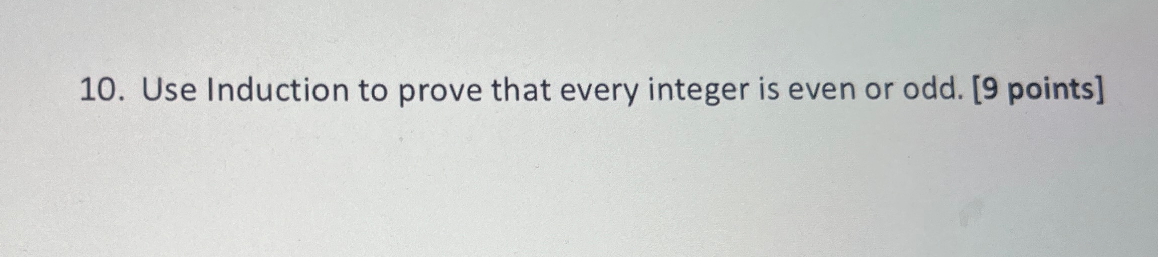 Solved Use Induction to prove that every integer is even or | Chegg.com