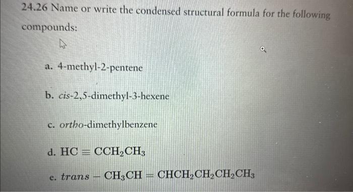 Solved 24.26 Name or write the condensed structural formula | Chegg.com