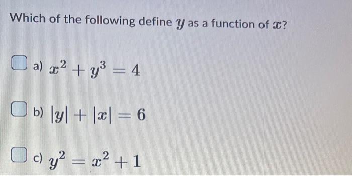 Solved Which of the following define y as a function of x ? | Chegg.com