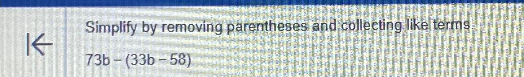 Solved Simplify by removing parentheses and collecting like | Chegg.com