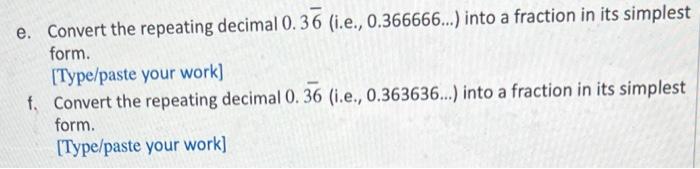 Solved e. Convert the repeating decimal 0.36 (i.e., | Chegg.com