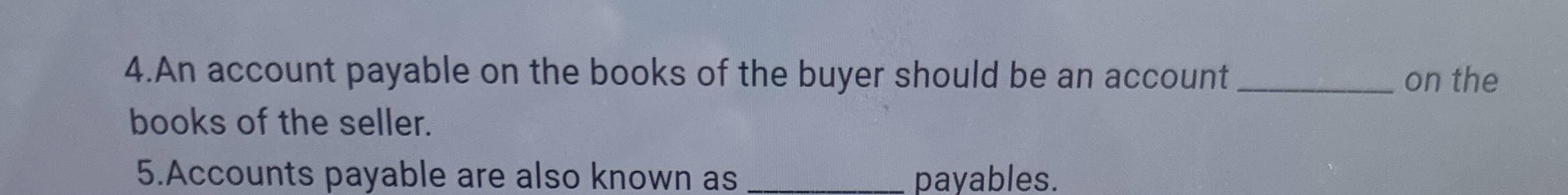 Solved An account payable on the books of the buyer should | Chegg.com