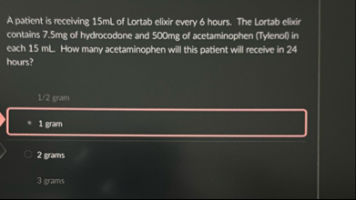 Solved A patient is receiving 15 ﻿mL of Lortab elixir every | Chegg.com