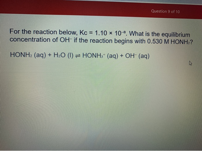 Solved Question 9 of 10 For the reaction below, Kc = 1.10 x | Chegg.com