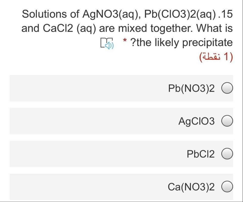 Solved Solutions of AgNO3(aq), Pb(ClO3)2(aq).15 and CaCl2 | Chegg.com