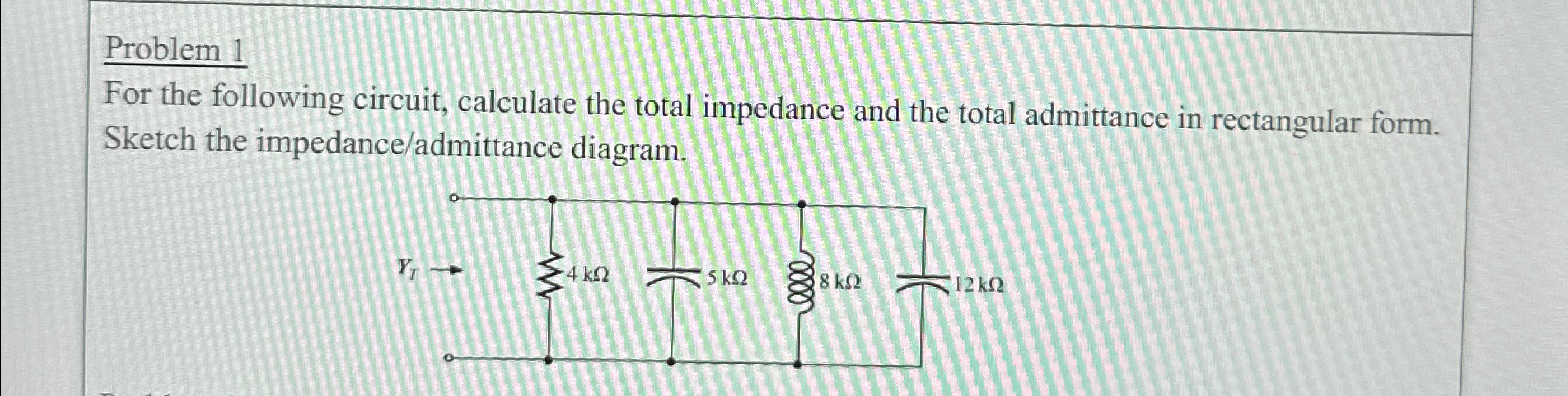 Solved Problem 1For the following circuit, calculate the | Chegg.com
