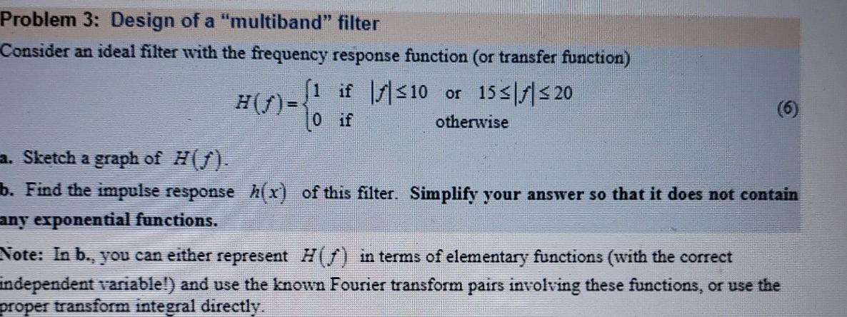 Solved Problem 3: Design of a "multiband" filter Consider an | Chegg.com