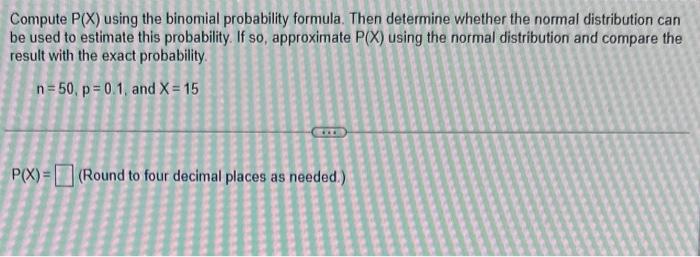 Solved Compute P(X) using the binomial probability formula. | Chegg.com