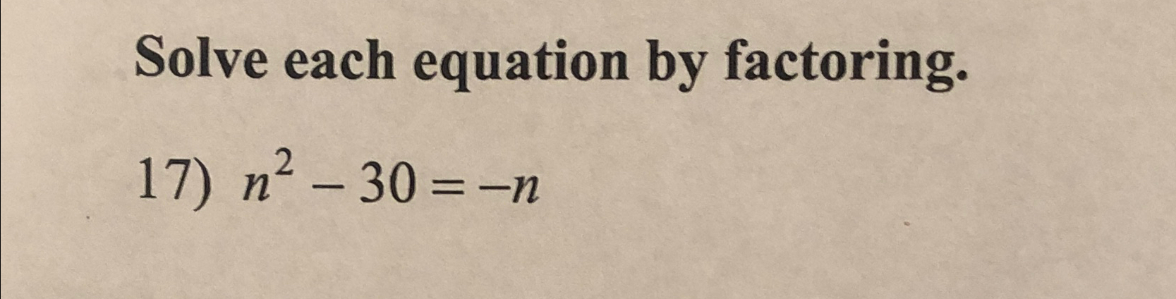 Solved Solve each equation by factoring.n2-30=-n | Chegg.com