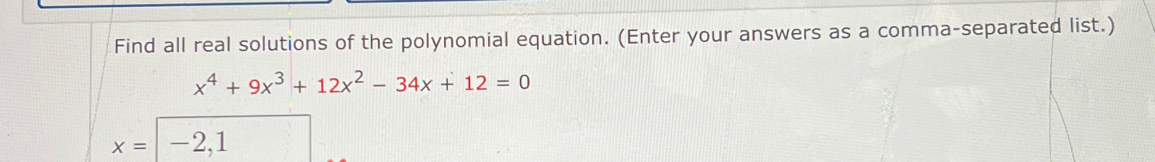 Solved Find all real solutions of the polynomial equation. | Chegg.com