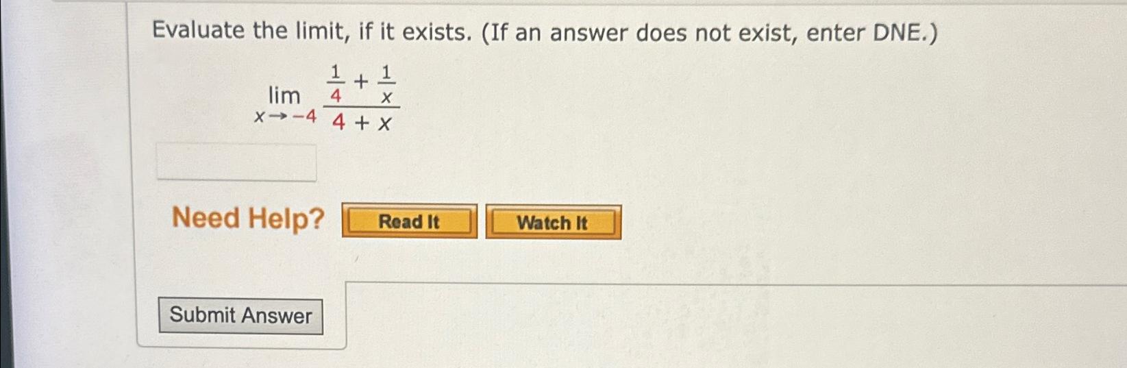 Solved Evaluate the limit, ﻿if it exists. (If an answer does | Chegg.com