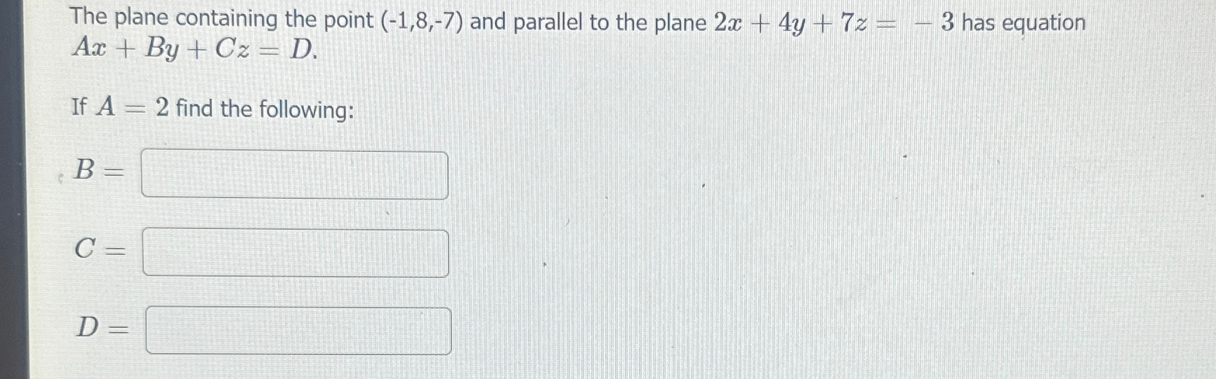 Solved The plane containing the point (-1,8,-7) ﻿and | Chegg.com