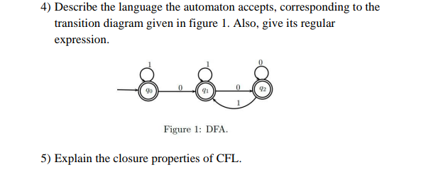 Solved 4) Describe the language the automaton accepts, | Chegg.com