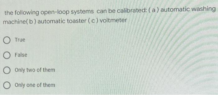 Solved the following open-loop systems can be calibrated: | Chegg.com