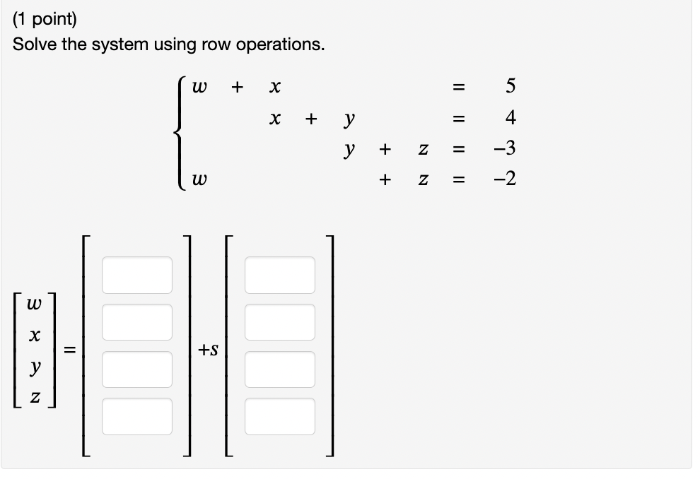 Solved (1 ﻿point)Solve the system using row | Chegg.com