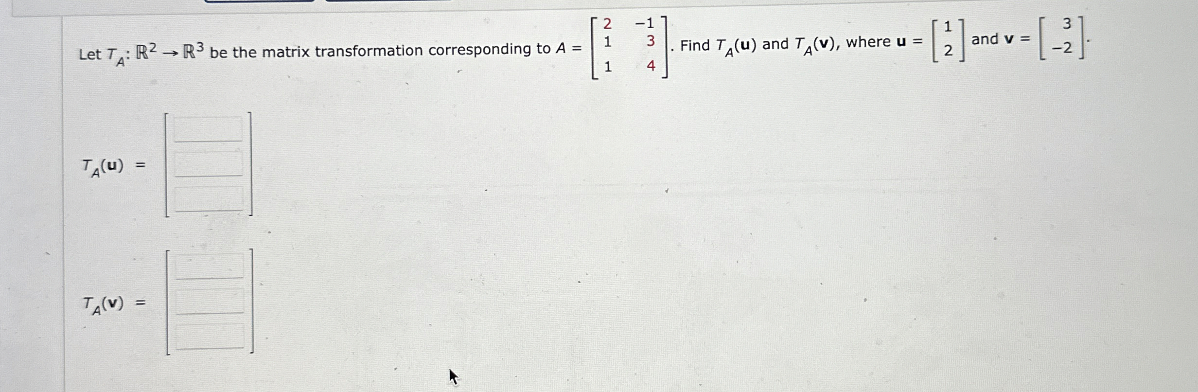 Solved Let TA:R2→R3 ﻿be the matrix transformation | Chegg.com