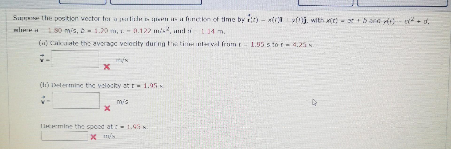 Solved Suppose the position vector for a particle is given | Chegg.com
