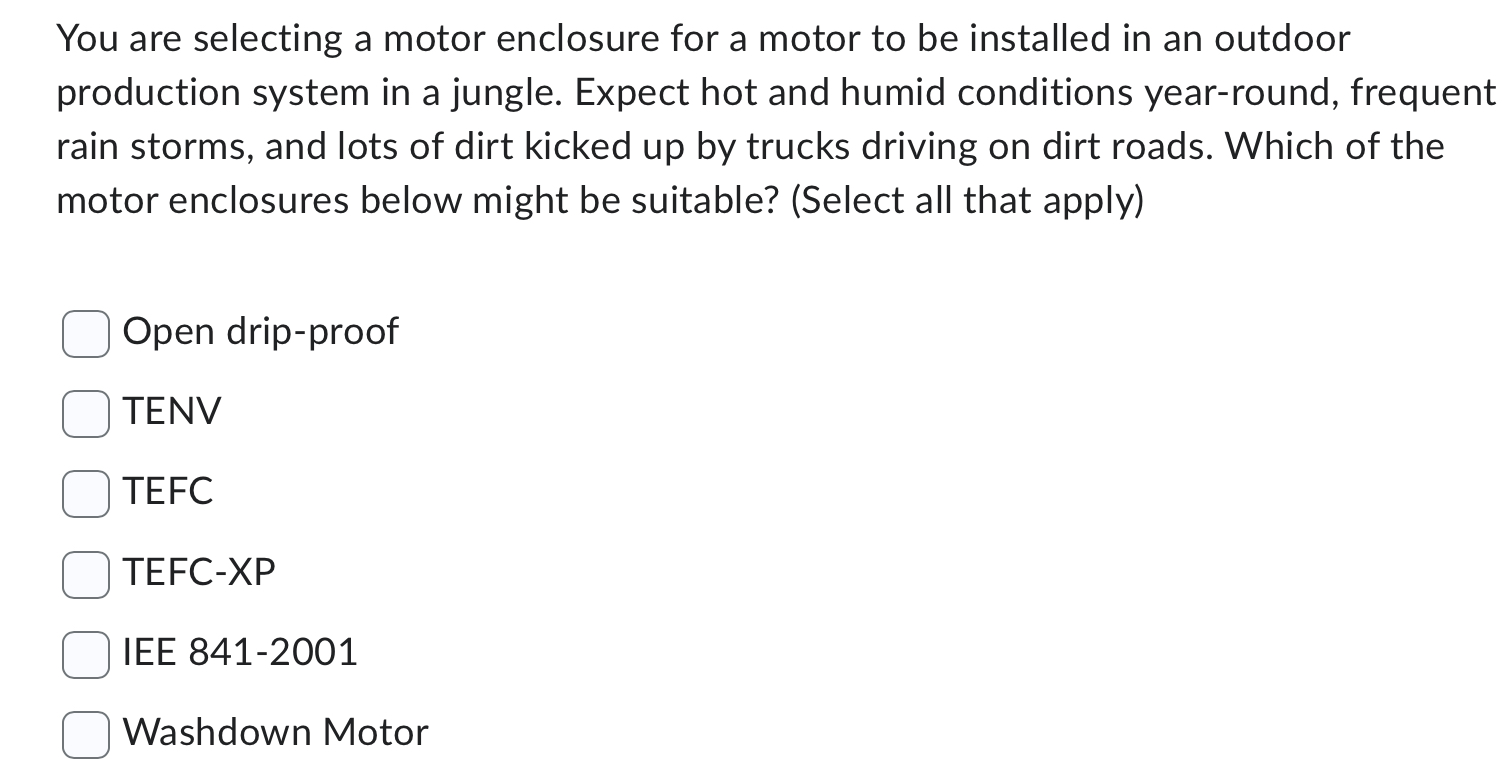 Solved You are selecting a motor enclosure for a motor to be | Chegg.com