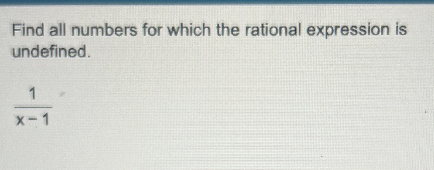 Solved Find all numbers for which the rational expression | Chegg.com