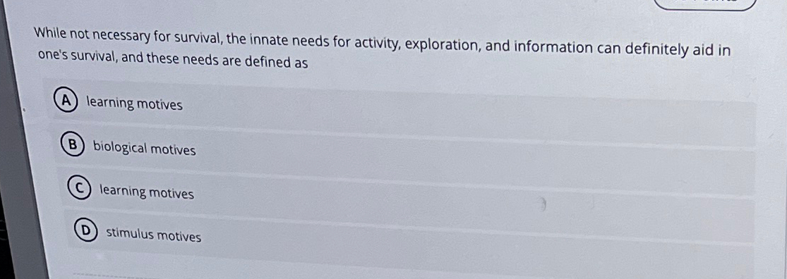 Solved While not necessary for survival, the innate needs | Chegg.com