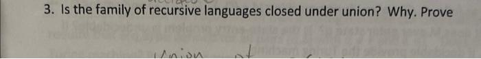 Solved 3. Is the family of recursive languages closed under | Chegg.com