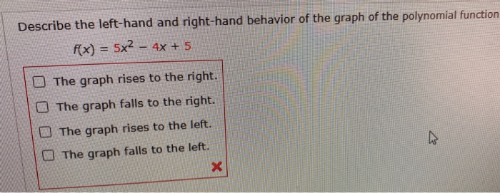 Solved Describe the left-hand and right-hand behavior of the | Chegg.com