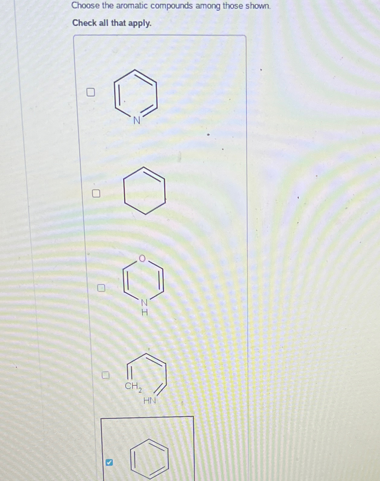 Solved Choose the aromatic compounds among those shown.Check | Chegg.com