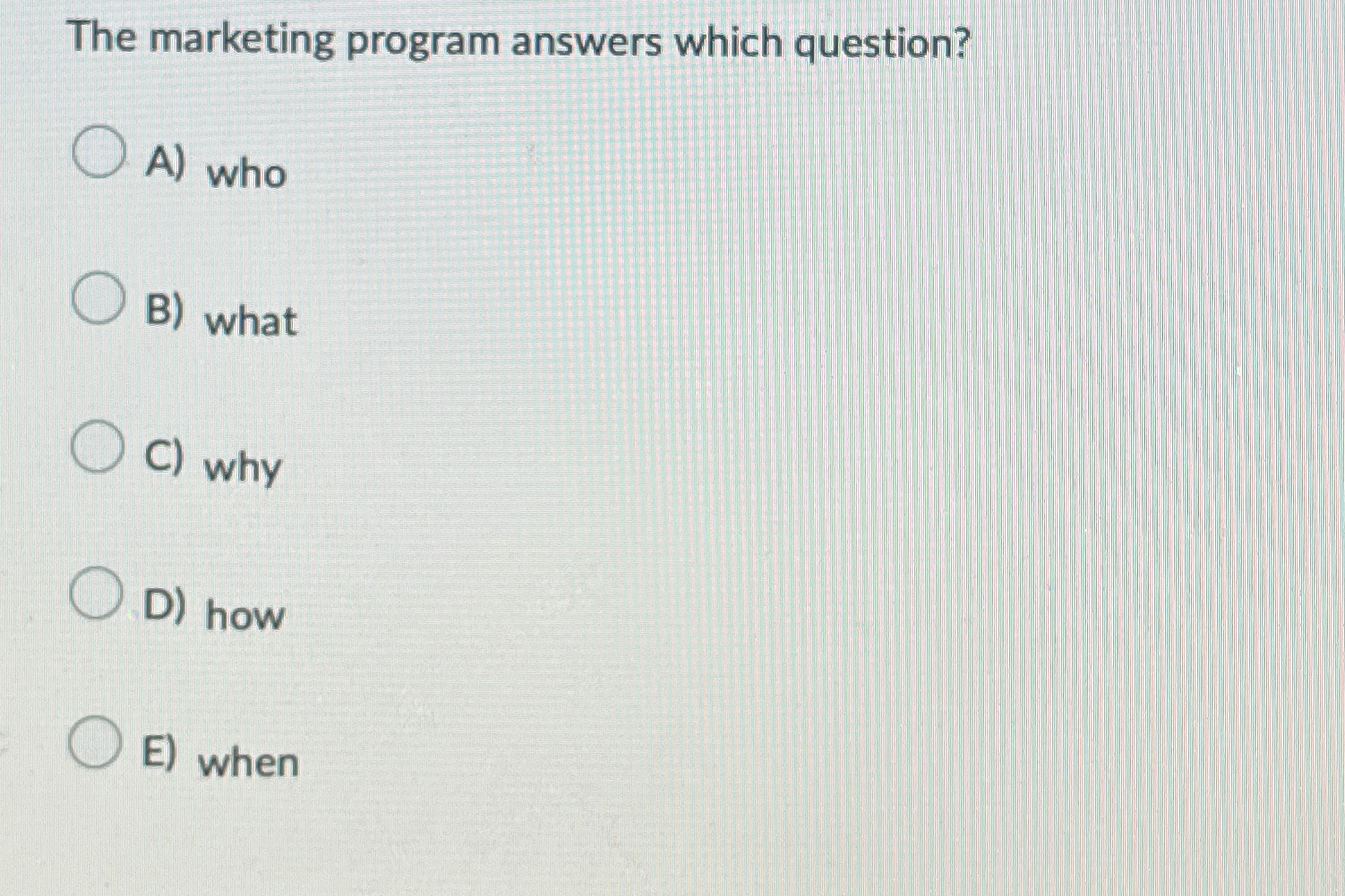 Solved The marketing program answers which question?A) | Chegg.com