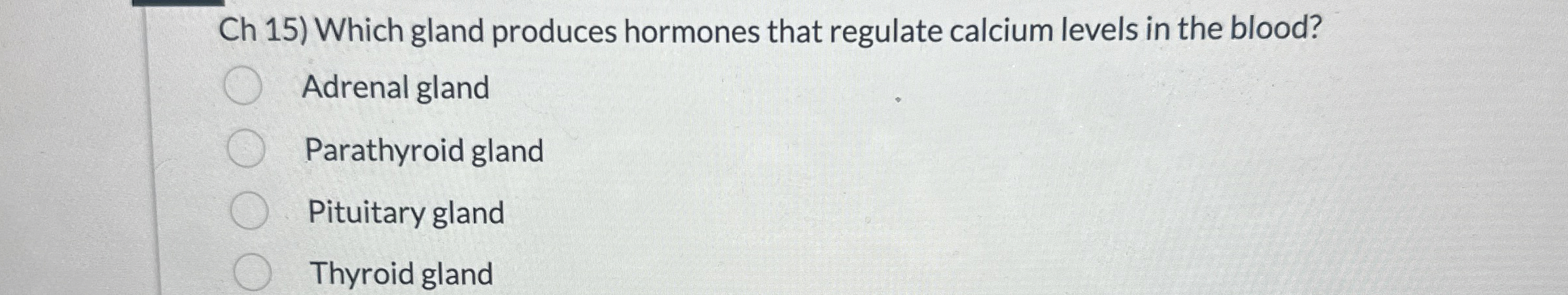 Solved Ch 15) ﻿Which gland produces hormones that regulate | Chegg.com