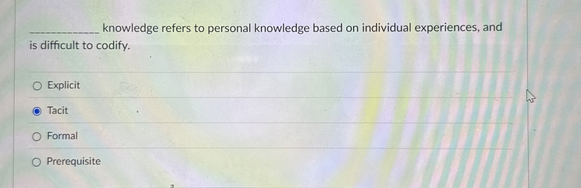 Solved knowledge refers to personal knowledge based on | Chegg.com