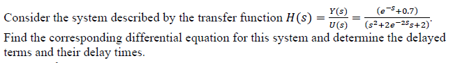 Solved Consider the system described by the transfer | Chegg.com
